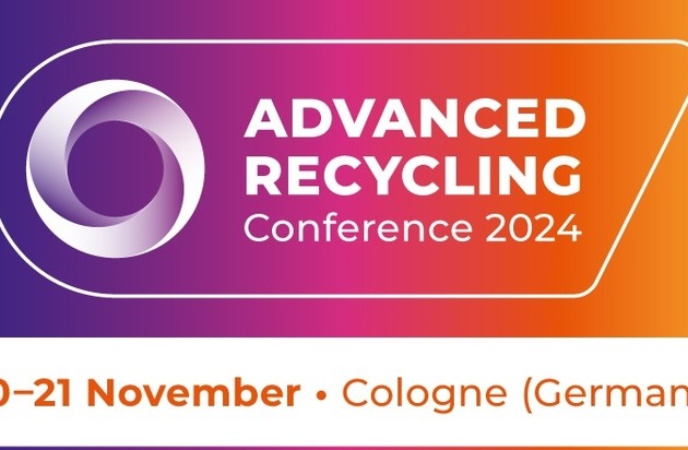 Advanced Recycling Conference 2024: New Focus Areas and Innovative Program Announced | Presseportal